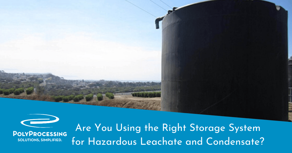 Are You Using the Right Storage System for Hazardous Leachate and ...