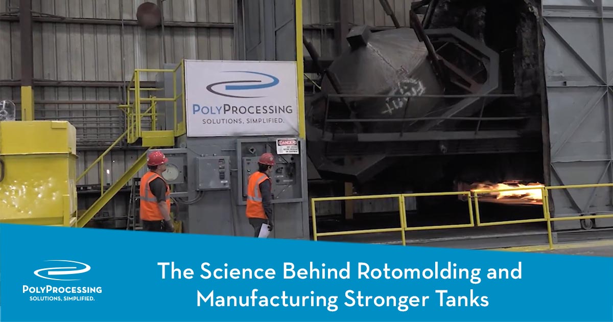 The Science Behind Rotomolding & Manufacturing Stronger Tanks