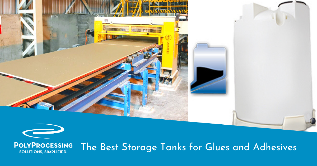 The Best Storage Tanks for Glues and Adhesives