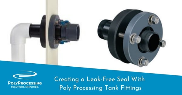 Creating a Leak-Free Seal With Poly Processing Tank Fittings