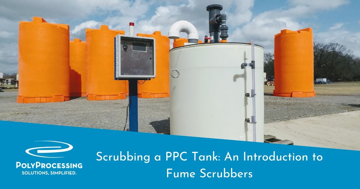 Scrubbing a PPC Tank: An Introduction to Fume Scrubbers