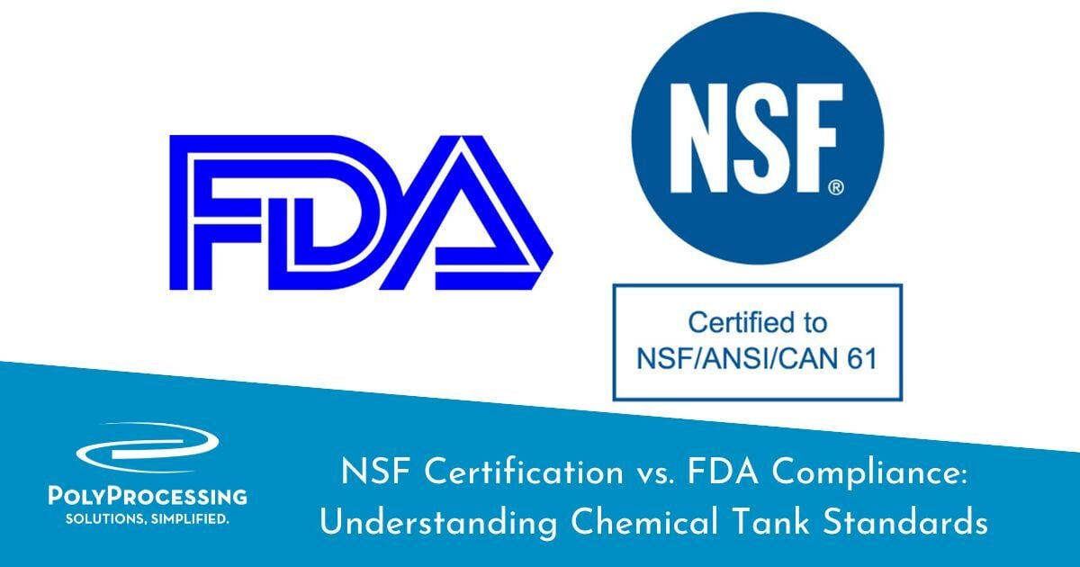 NSF Certification vs. FDA Compliance: Understanding Chemical Tank Standards