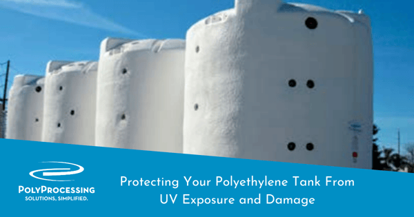 Protecting Your Polyethylene Tank From UV Exposure and Damage