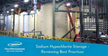Sodium Hypochlorite Storage - Reviewing Best Practices