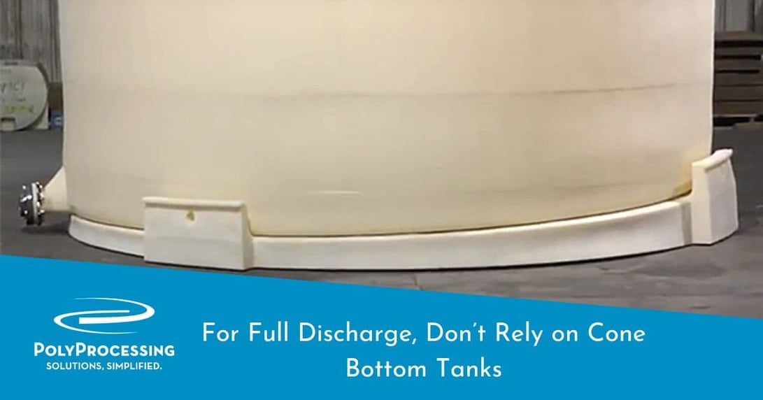 For Full Discharge, Don’t Rely on Cone Bottom Tanks