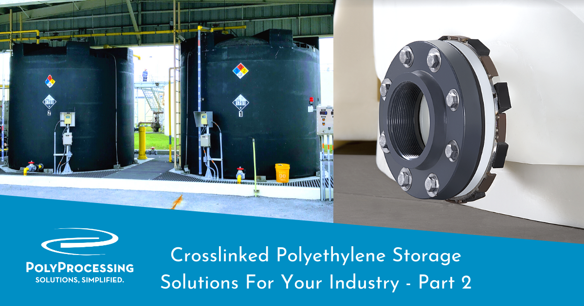 Crosslinked Polyethylene Storage Solutions For Your Industry - Part 2
