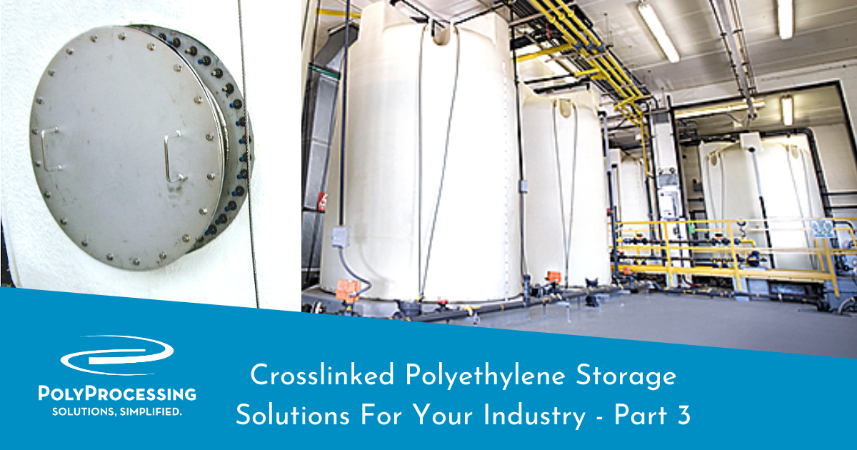 Crosslinked Polyethylene Storage Solutions For Your Industry - Part 3