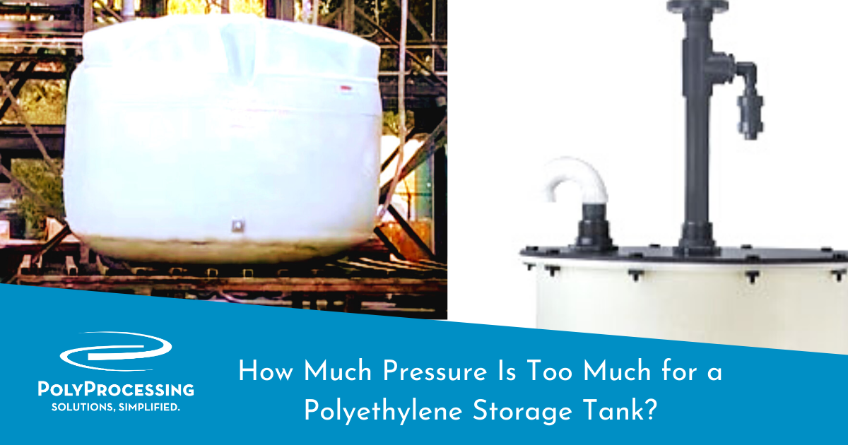 How Much Pressure Is Too Much for a Polyethylene Storage Tank?